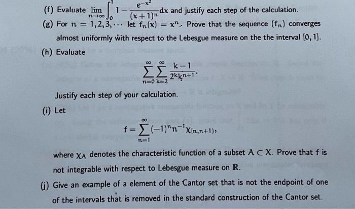 Solved (f) Evaluate limn→∞∫011−(x+1)ne−x2dx and justify each | Chegg.com