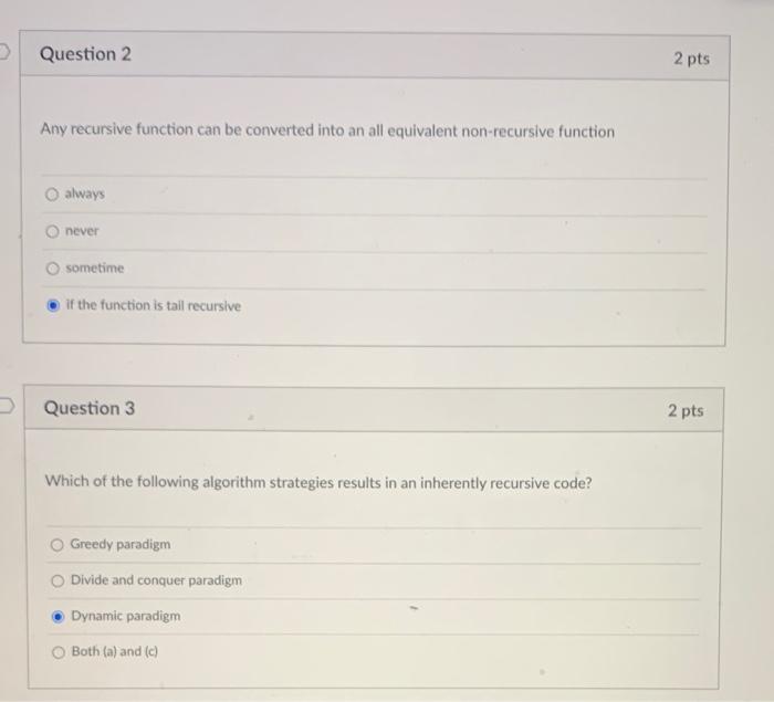 Solved Question 2 2 pts Any recursive function can be | Chegg.com