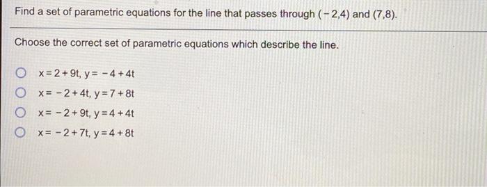 Solved Find a set of parametric equations for the line that | Chegg.com
