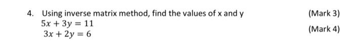 Solved 4. Using inverse matrix method, find the values of x | Chegg.com