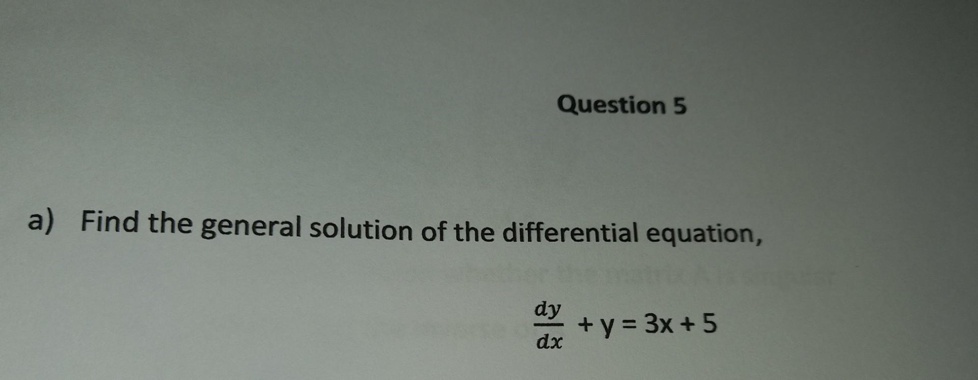 Solved Question 5 a) Find the general solution of the | Chegg.com