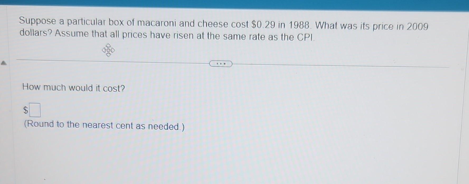 Solved Suppose a particular box of macaroni and cheese cost | Chegg.com