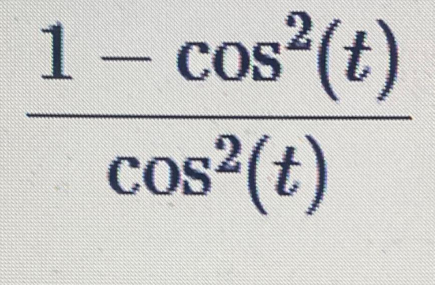 Solved 1-cos2(t)cos2(t) | Chegg.com