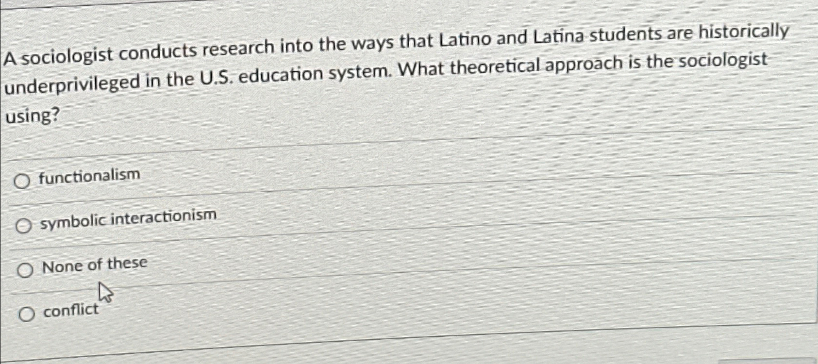 Solved A sociologist conducts research into the ways that | Chegg.com