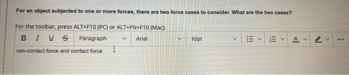 Solved For an object subjected to one or more forces, there | Chegg.com