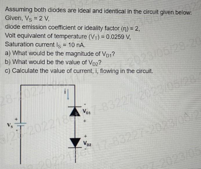 Solved Assuming both diodes are ideal and identical in the | Chegg.com