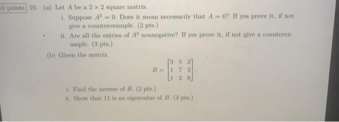 Solved 10 points 10. (a) Let A be a 2 x 2 square matrix i. | Chegg.com
