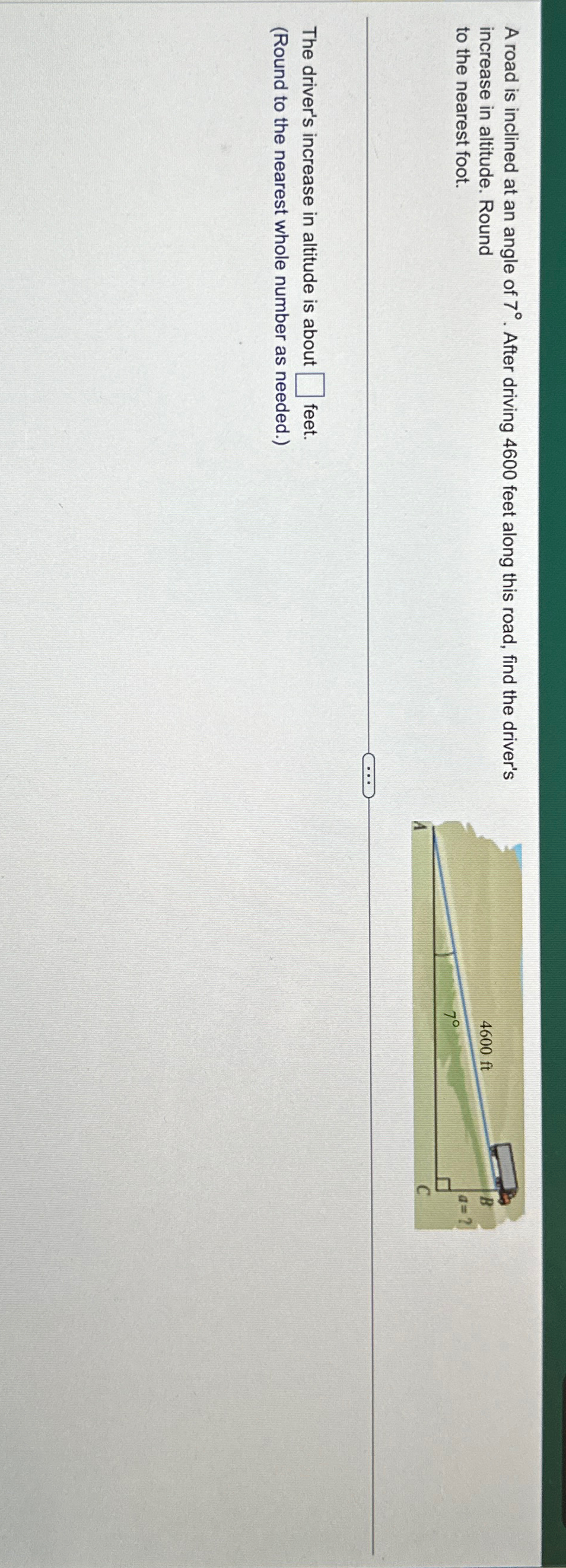 Solved A road is inclined at an angle of 7°. ﻿After driving | Chegg.com