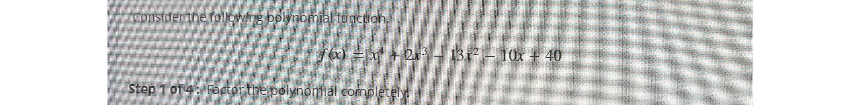 Solved Consider the following polynomial | Chegg.com Solved Consider the following polynomial | Chegg.com