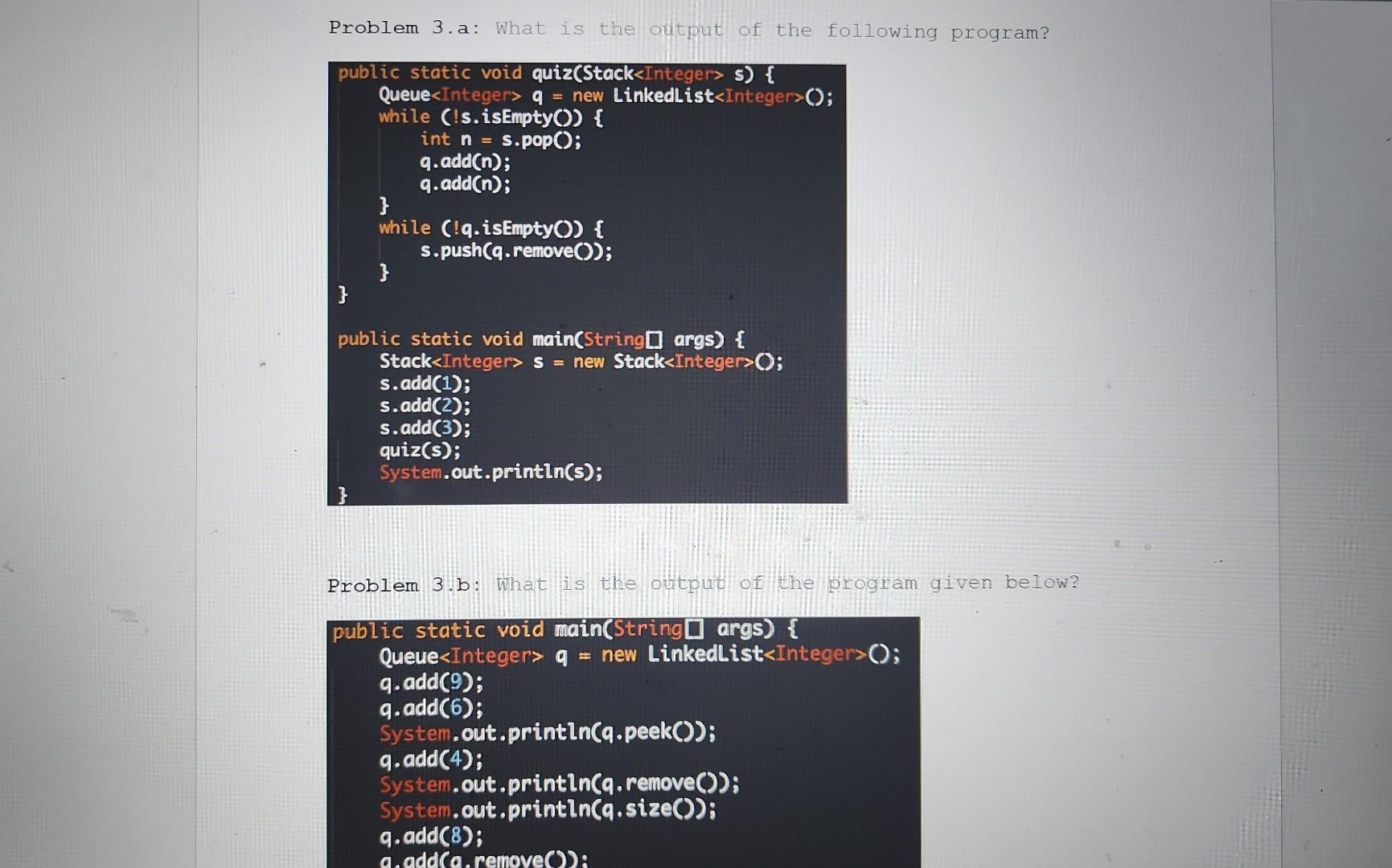 Solved public static void quiz(Stack s) \{ Queue q = new | Chegg.com