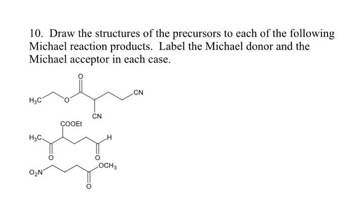 Solved 10. Draw the structures of the precursors to each of | Chegg.com
