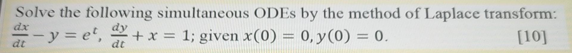 Solved Solve the following simultaneous ODEs by the method | Chegg.com