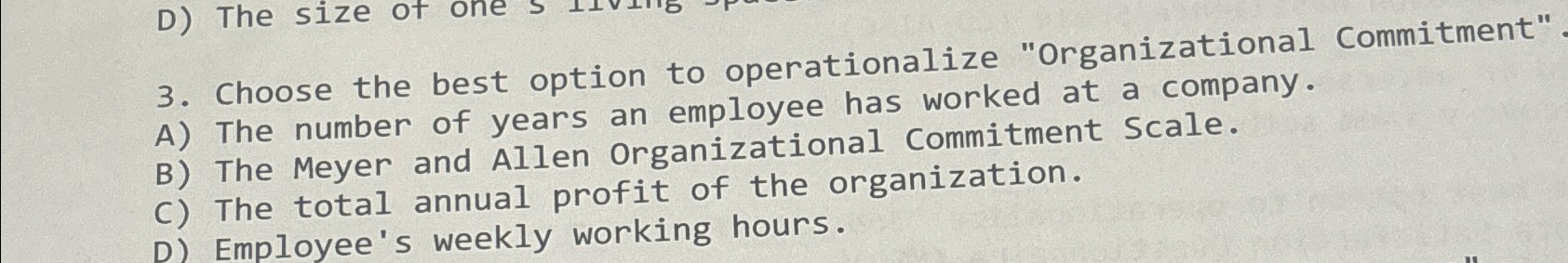 Solved Choose the best option to operationalize | Chegg.com