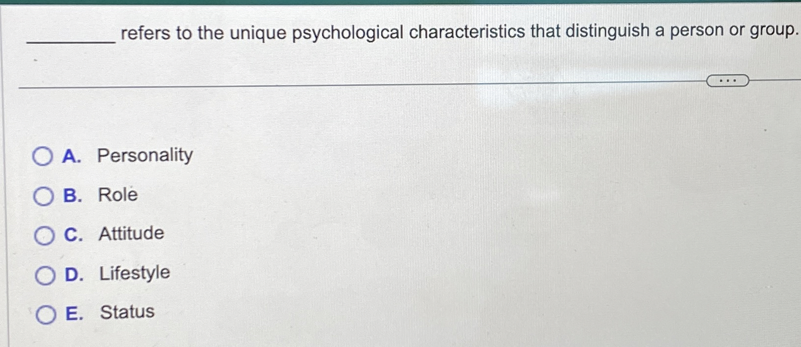 Solved ﻿refers to the unique psychological characteristics | Chegg.com