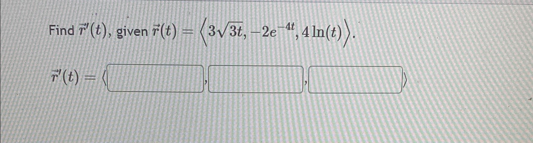Solved Find vec(r)'(t), ﻿given | Chegg.com