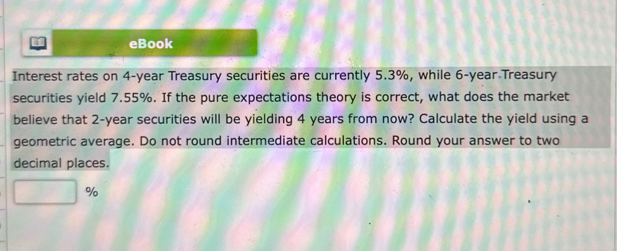 Solved +eBookInterest rates on 4-year Treasury securities | Chegg.com