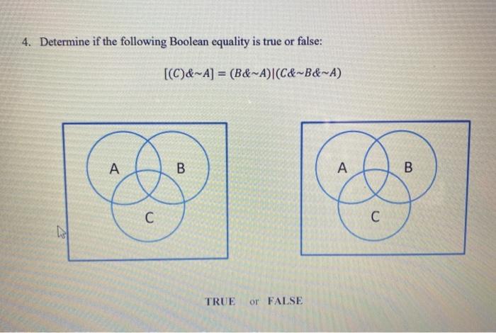Solved 4. Determine if the following Boolean equality is | Chegg.com