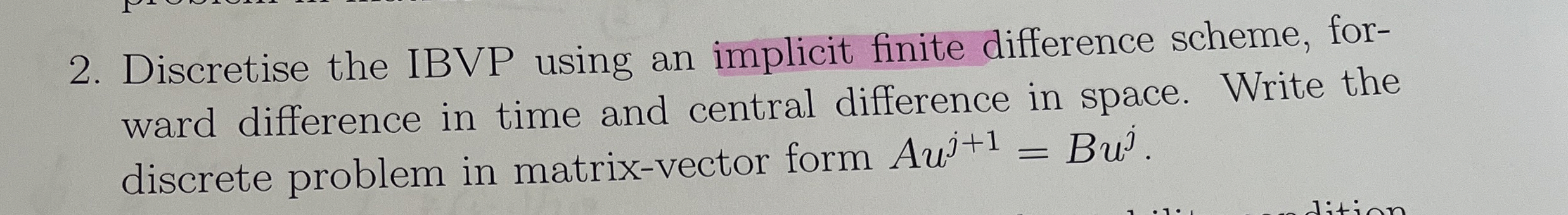 Solved Discretise the IBVP using an implicit finite | Chegg.com