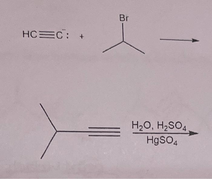 Solved Br HCEC: + H20, H2SO4 HgSO4 | Chegg.com
