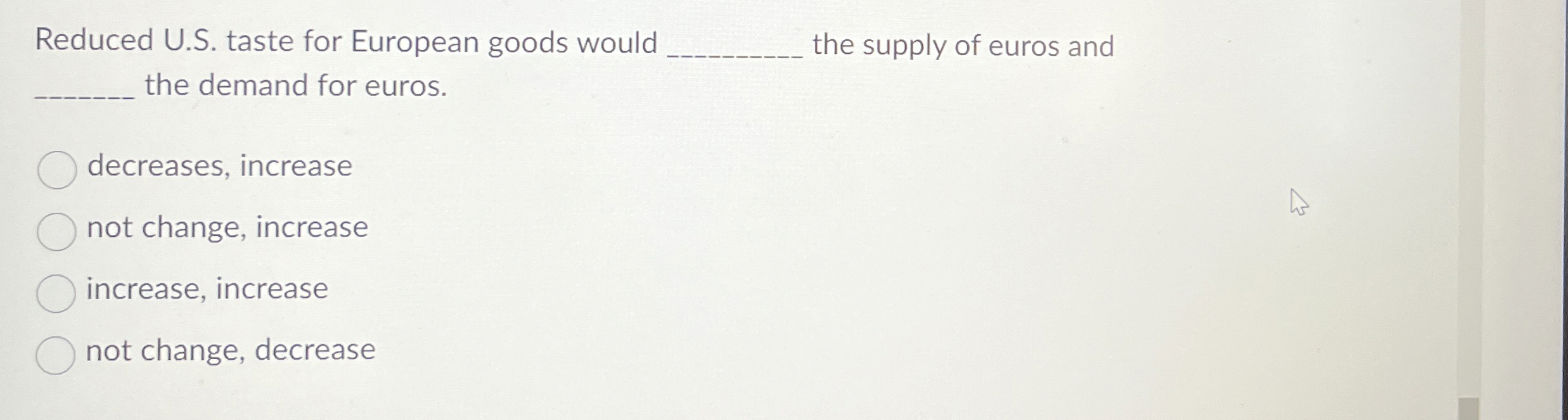 Solved Reduced U.S. ﻿taste for European goods wouldthe | Chegg.com