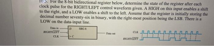 Solved 10.5. For the 8-bit bidirectional register below, | Chegg.com