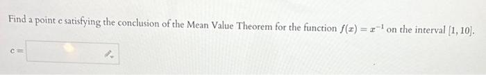 Solved Find a point c satisfying the conclusion of the Mean | Chegg.com