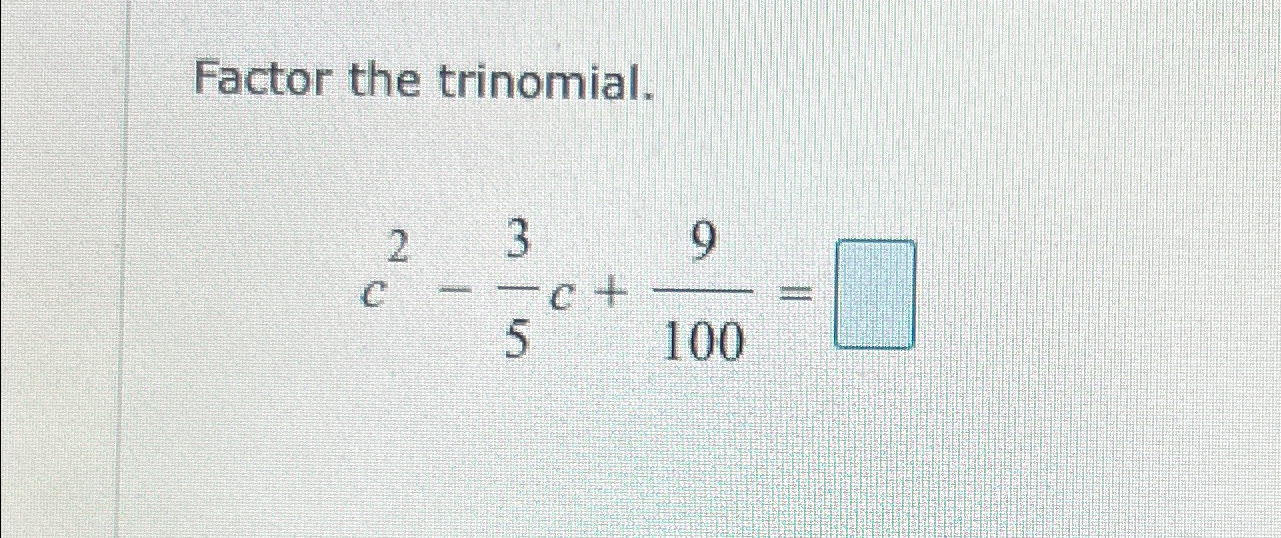 Solved Factor the trinomial.c2-35c+9100= | Chegg.com
