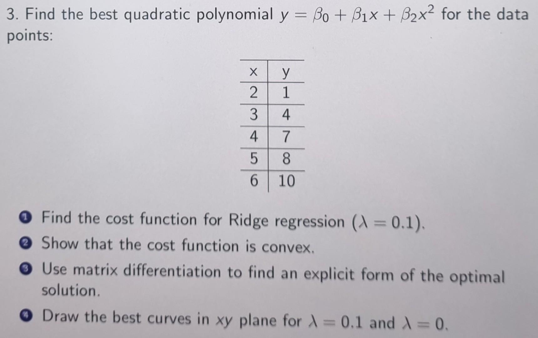 Solved 3. Find the best quadratic polynomial y=β0+β1x+β2x2 | Chegg.com