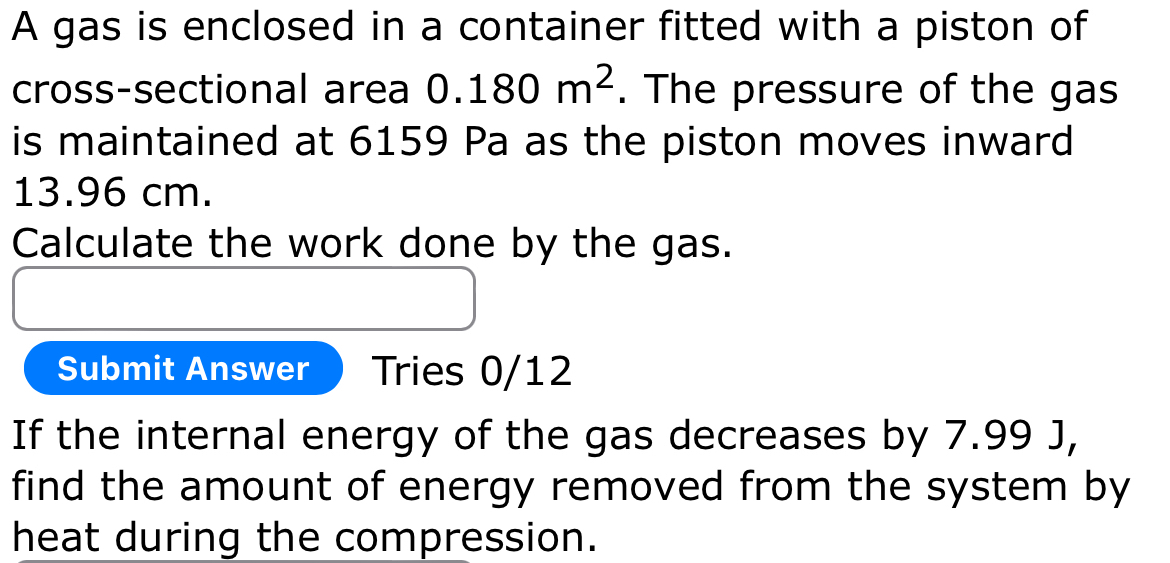 Solved A gas is enclosed in a container fitted with a piston | Chegg.com