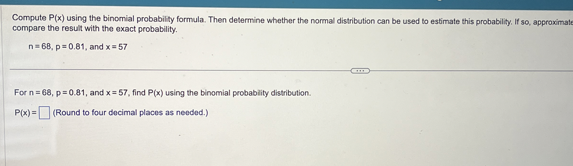 Solved Compute P(x) ﻿using the binomial probability formula. | Chegg.com
