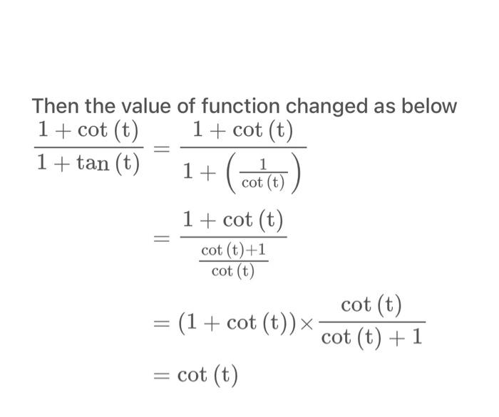 Solved i dont understand how the denominator 1+(1/cot(t)) = | Chegg.com
