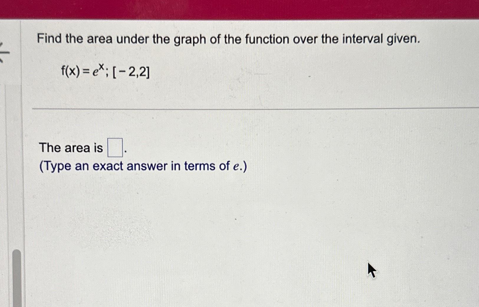 Solved Find the area under the graph of the function over | Chegg.com
