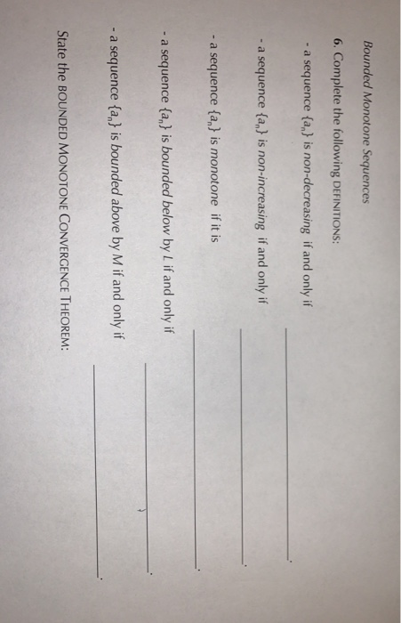 Solved Bounded Monotone Sequences 6. Complete the following | Chegg.com