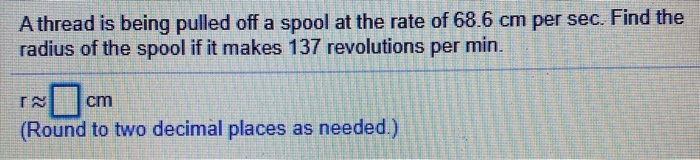 Solved A thread is being pulled off a spool at the rate of | Chegg.com