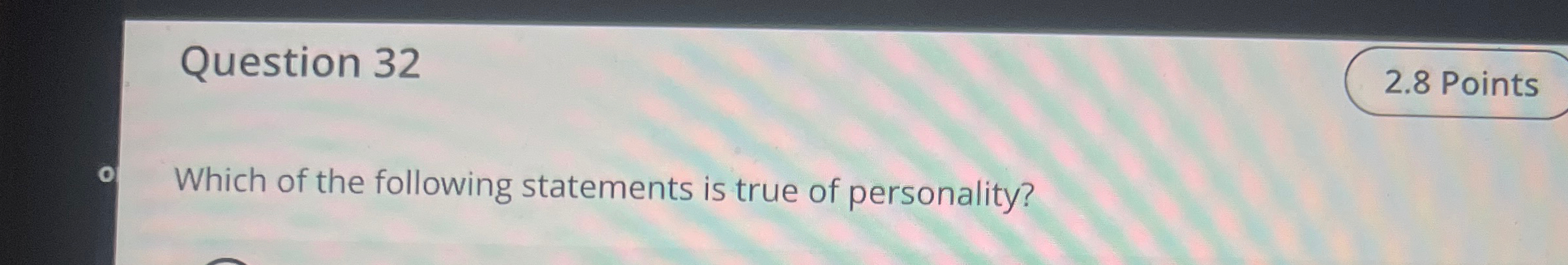 Solved Question 32Which of the following statements is true | Chegg.com