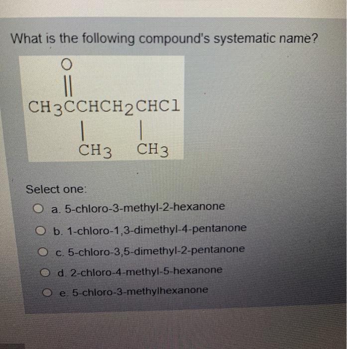 Solved What is the following compound's systematic name? 11 | Chegg.com