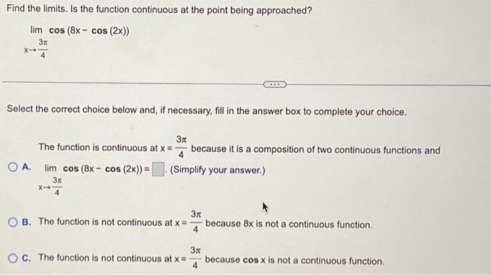Solved Find the limits. Is the function continuous at the | Chegg.com