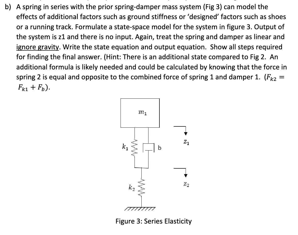 Solved b) ﻿A spring in series with the prior spring-damper | Chegg.com