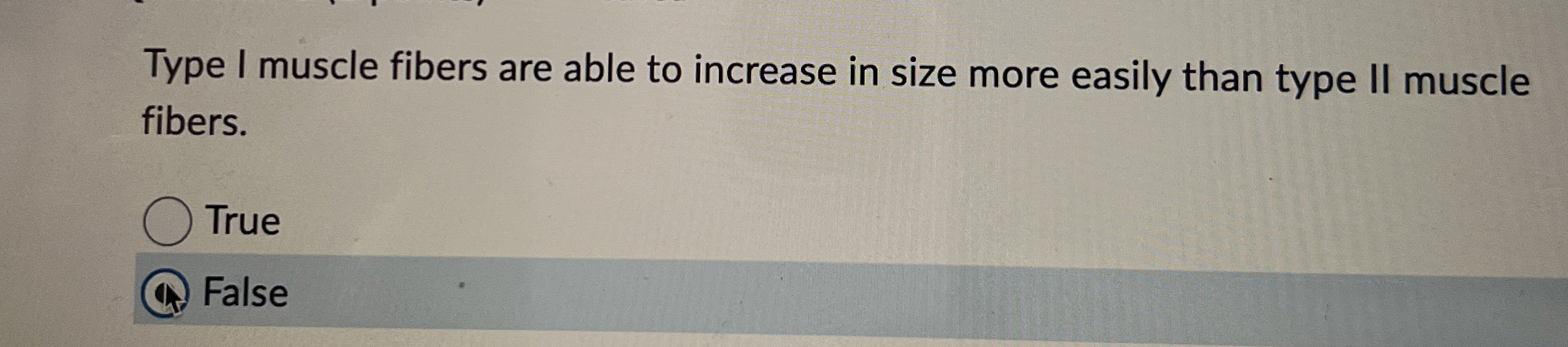 Solved Type I muscle fibers are able to increase in size | Chegg.com