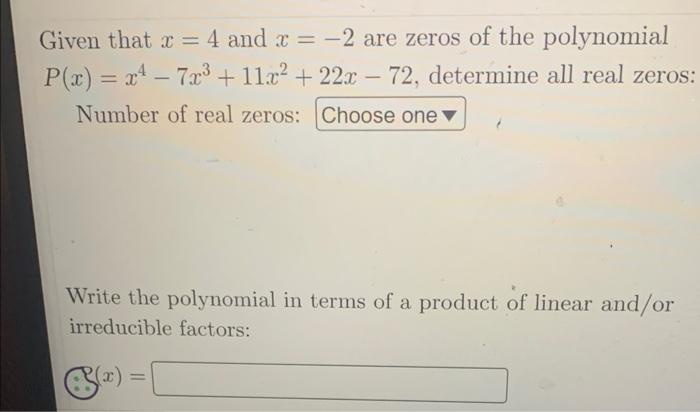 Solved Given that x=4 and x=−2 are zeros of the polynomial | Chegg.com