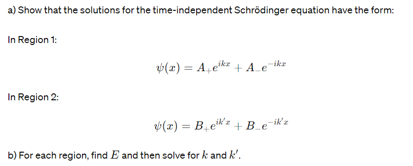 Solved a) ﻿Show that the solutions for the time-independent | Chegg.com