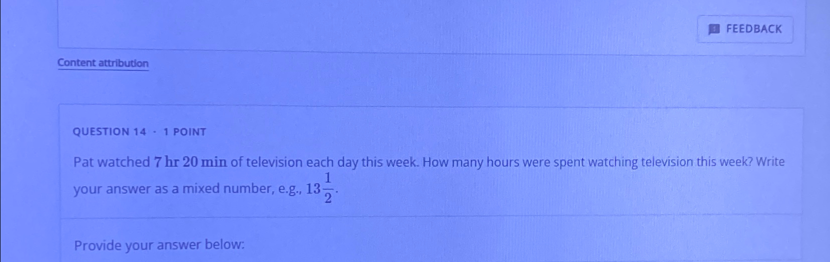 Solved Content attributionQUESTION 14 - 1 POINTPat watched | Chegg.com Solved Content attributionQUESTION 14 - 1 POINTPat watched | Chegg.com