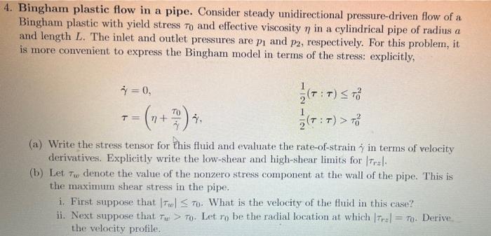 Solved 4. Bingham plastic flow in a pipe. Consider steady | Chegg.com