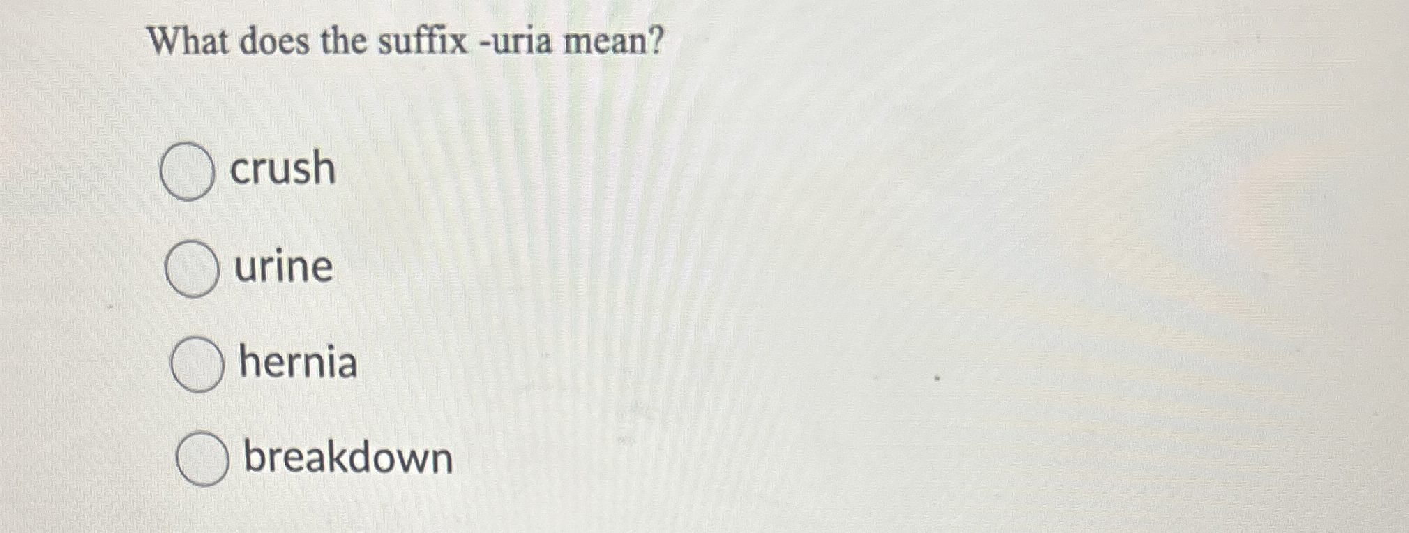 Solved What does the suffix -uria | Chegg.com