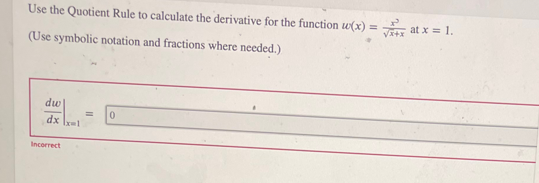 Solved Use the Quotient Rule to calculate the derivative for | Chegg.com