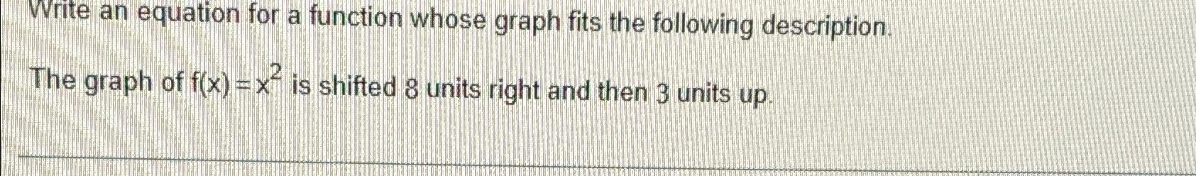Solved Write an equation for a function whose graph fits the | Chegg.com