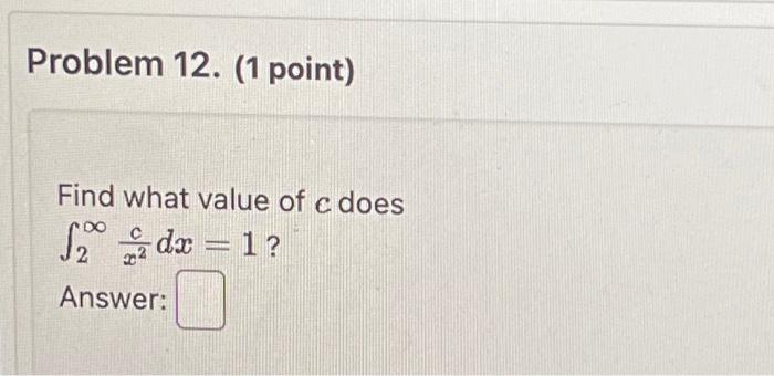 Solved Problem 12. (1 point) Find what value of c does | Chegg.com
