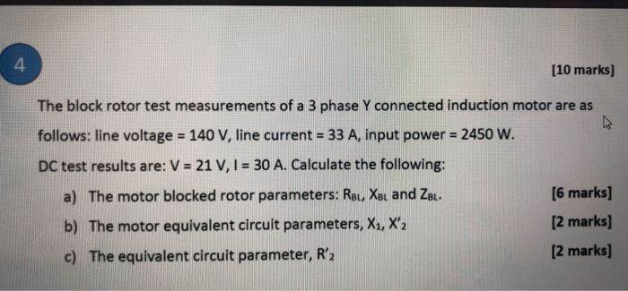 Solved [10 marks] The block rotor test measurements of a 3 | Chegg.com