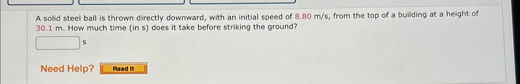 Solved A solid steel ball is thrown directly downward, with | Chegg.com