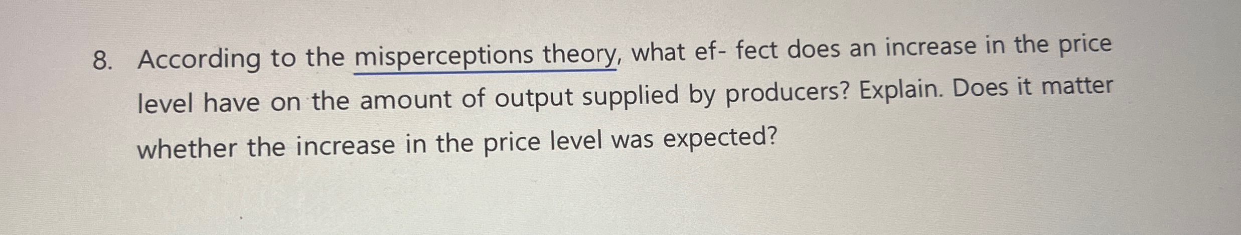 Solved According to the misperceptions theory, what ef-fect | Chegg.com